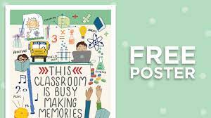 Free Poster: This Classroom Is Busy Making Memories - Pedagogue