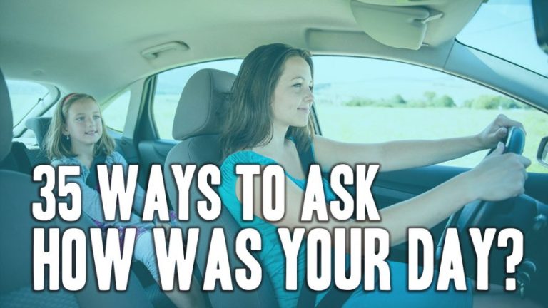 35 Different Ways to Ask "How Was Your Day?" - Pedagogue